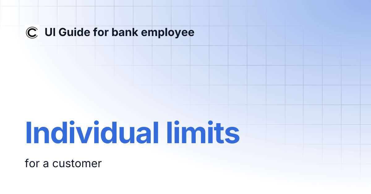 Individual limits | UI Guide for bank employee